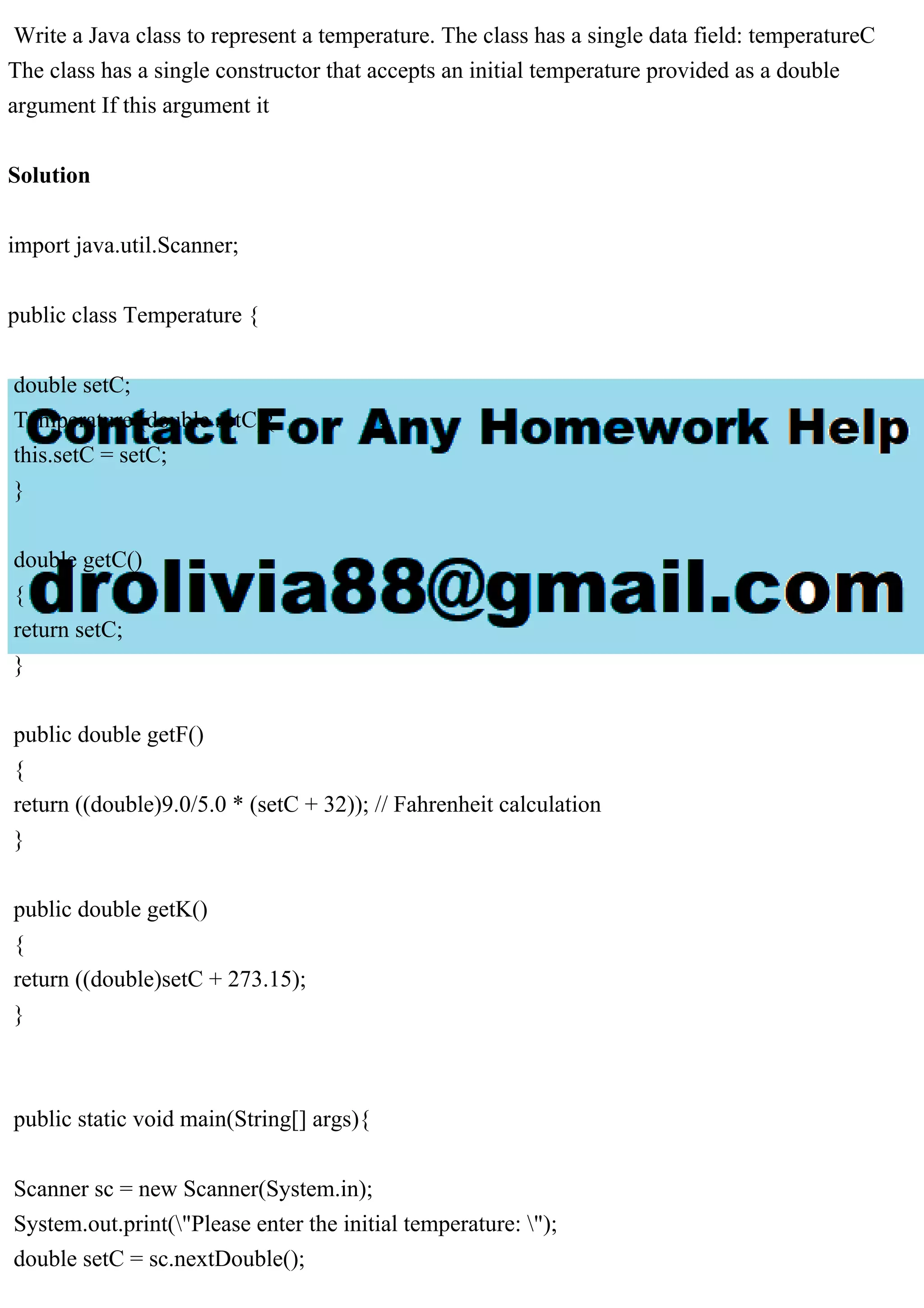 Write a Java class to represent a temperature. The class has a single.pdf