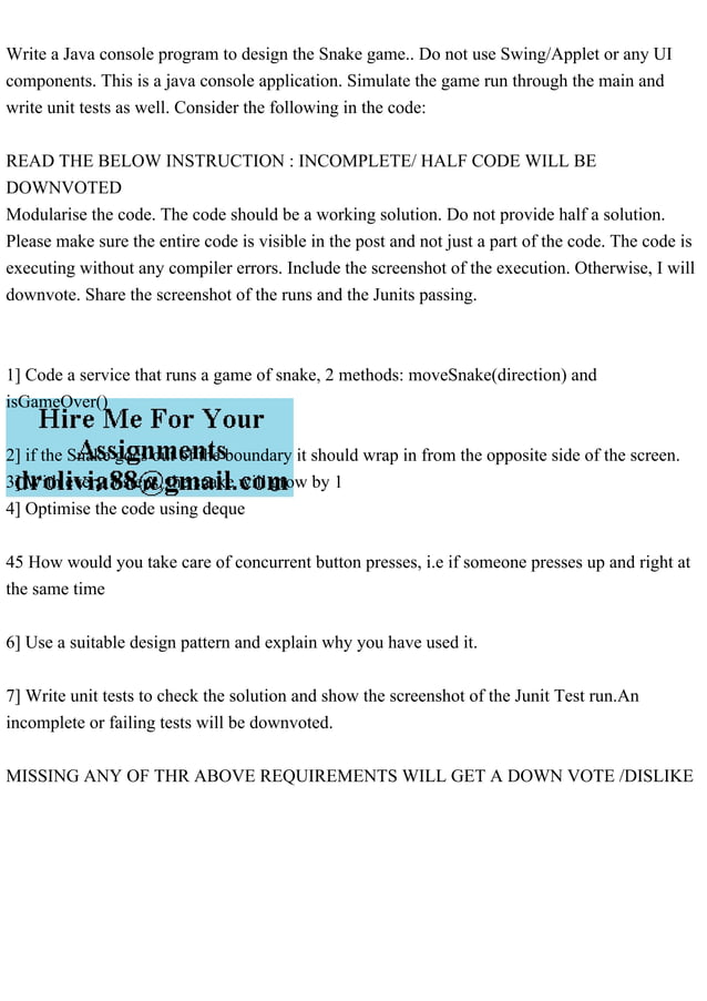 Write a Java console program to design the Snake game.. Do not use S ...
