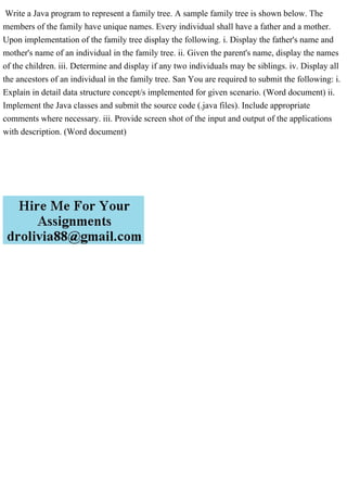 Write a Java program to represent a family tree. A sample family tree ...