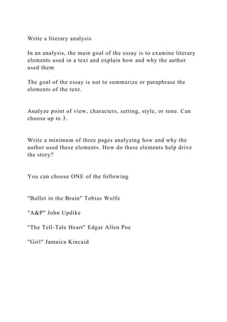 Write a literary analysisIn an analysis, the main goal of the es.docx
