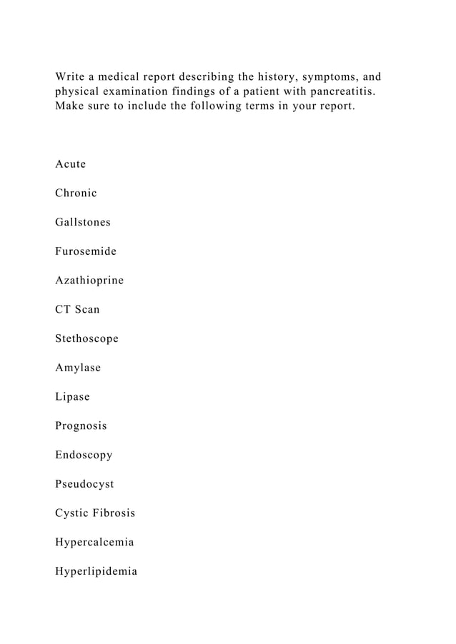 Write a medical report describing the history, symptoms, and physica.docx