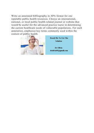 Write an annotated bibliography in APA format for one reputable publ.docx