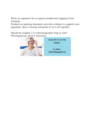 Write an argument for or against production logging (Clear Cutting.docx