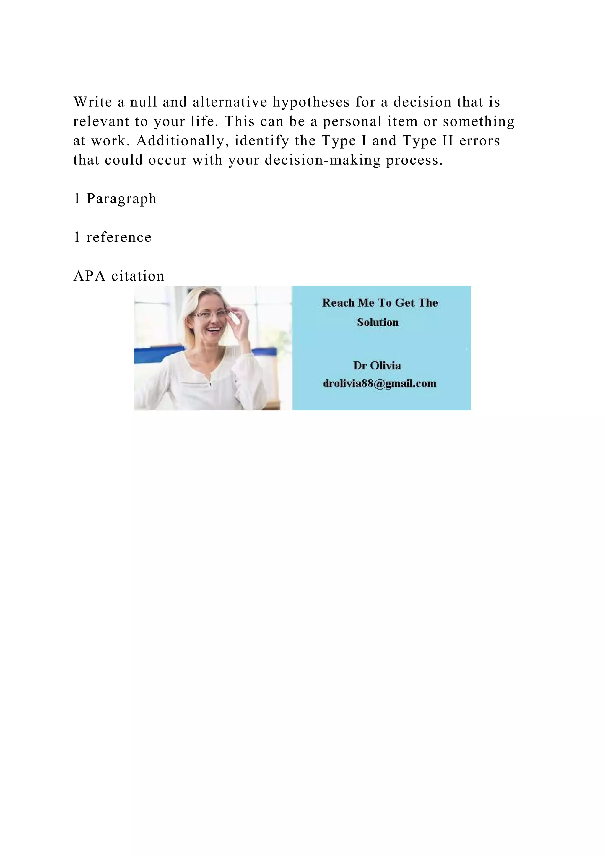 Write a null and alternative hypotheses for a decision that is relev ...