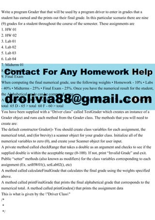Write a program Grader that that will be used by a program driver to.pdf