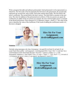 Write a program that adds and subtracts polynomials- Each polynomial i.docx