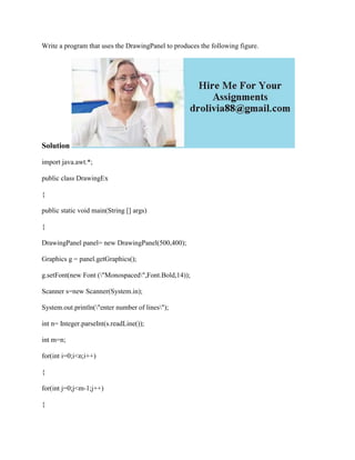 Write a program that uses the DrawingPanel to produces the following f.docx