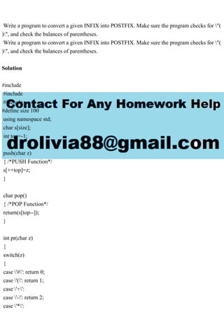 Write a program to convert a given INFIX into POSTFIX. Make sure .pdf