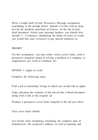 Write a rough draft of your Persuasive Message assignment, respo | PDF
