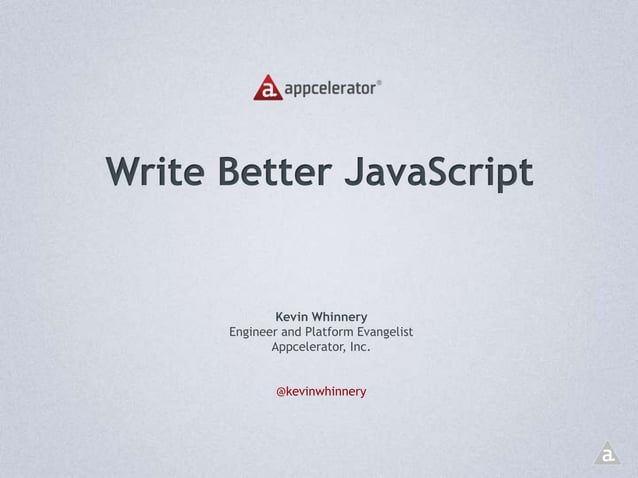 Write Better JavaScript | PPTX