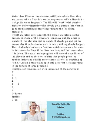 Write class Elevator. An elevator will know which floor they are on .docx