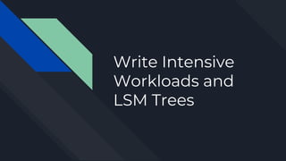 Write intensive workloads and lsm trees | PDF