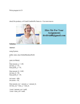 Write program in C# shoul-I be produce- o-8 Cendi CenditinWe Same m.docx
