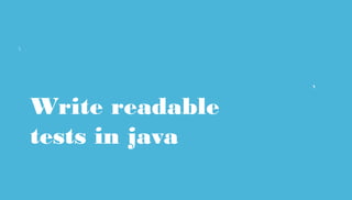 Write readable tests | PPT