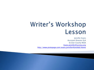 Writer’s workshop model lesson teacher's meeting | PPT