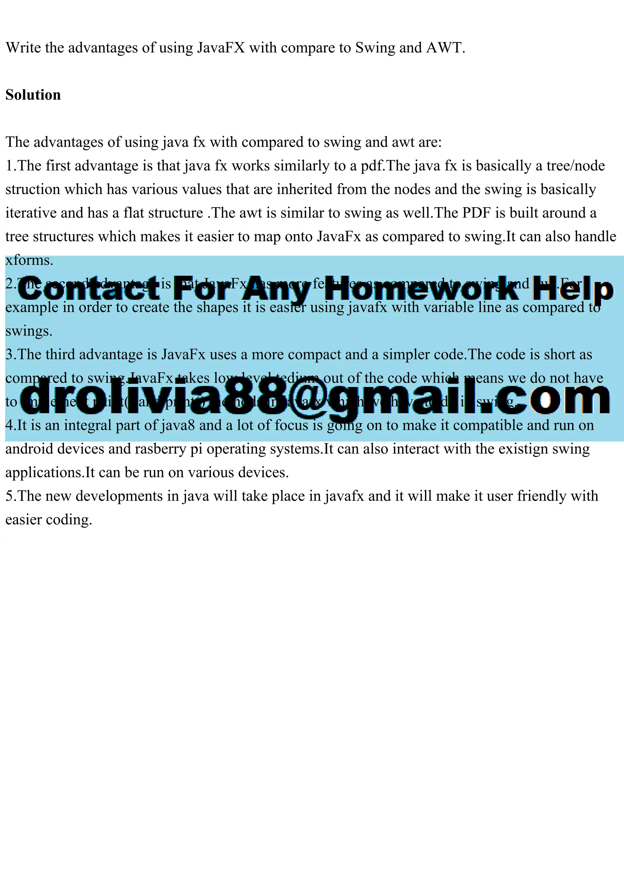 Write the advantages of using JavaFX with compare to Swing and AWT..pdf