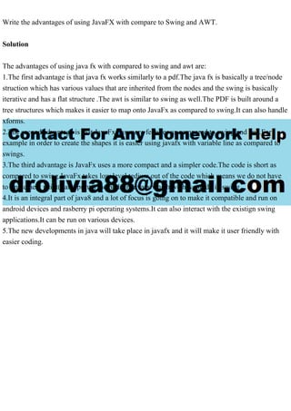 Write the advantages of using JavaFX with compare to Swing and AWT..pdf