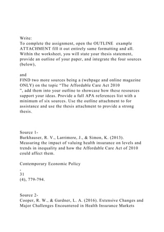 Write To complete the assignment, open the OUTLINE example | PDF