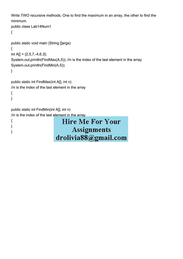 Write TWO recursive methods One to find the maximum in an a.pdf