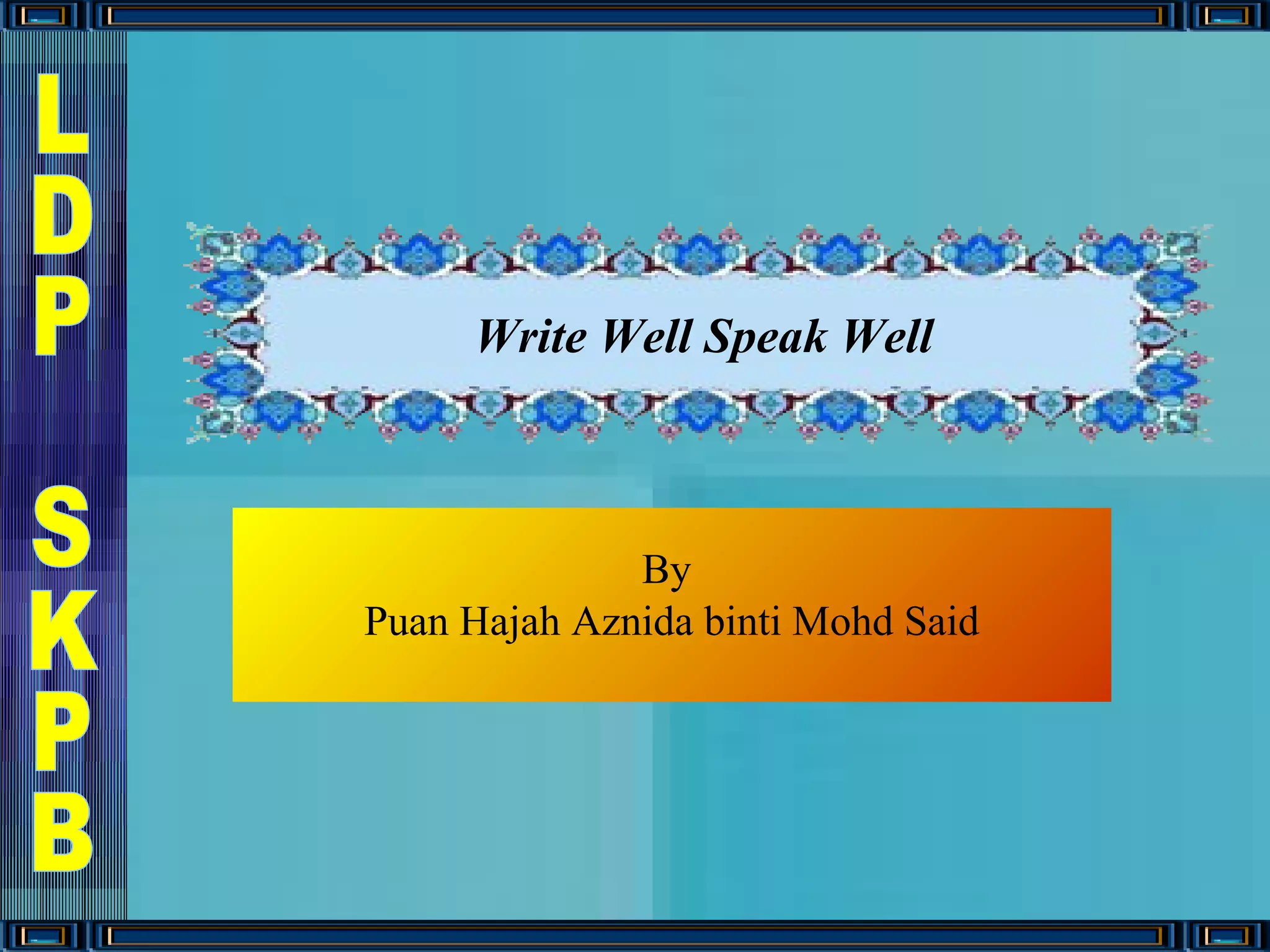 Write well speak well | PPT
