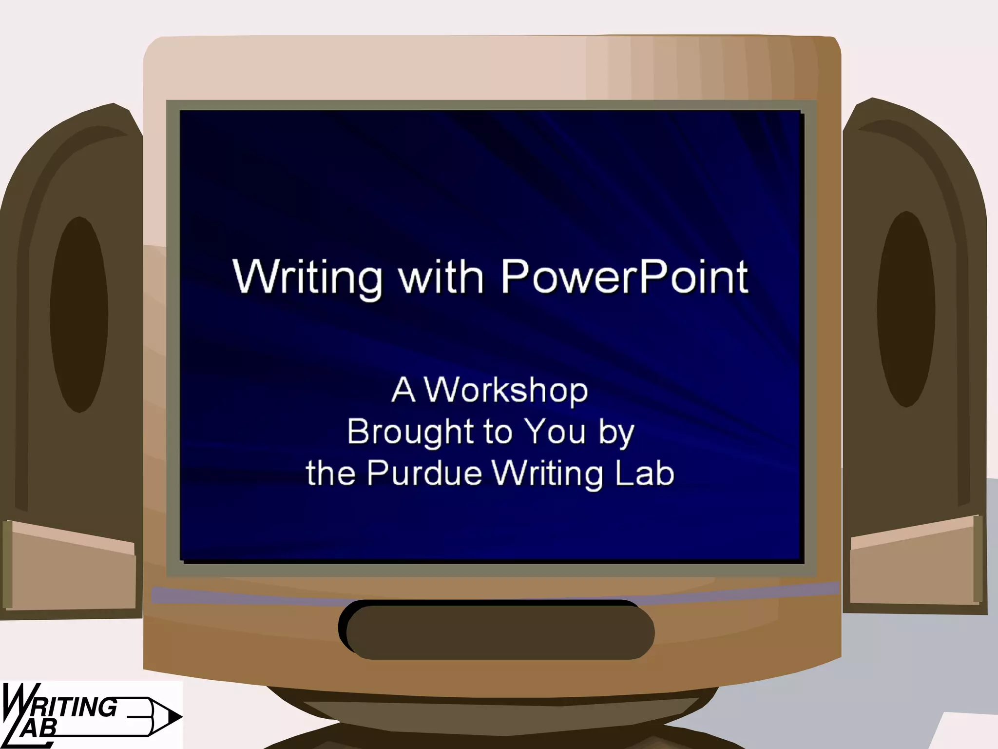 Write with PowerPoint-Purdue Lab | PPT