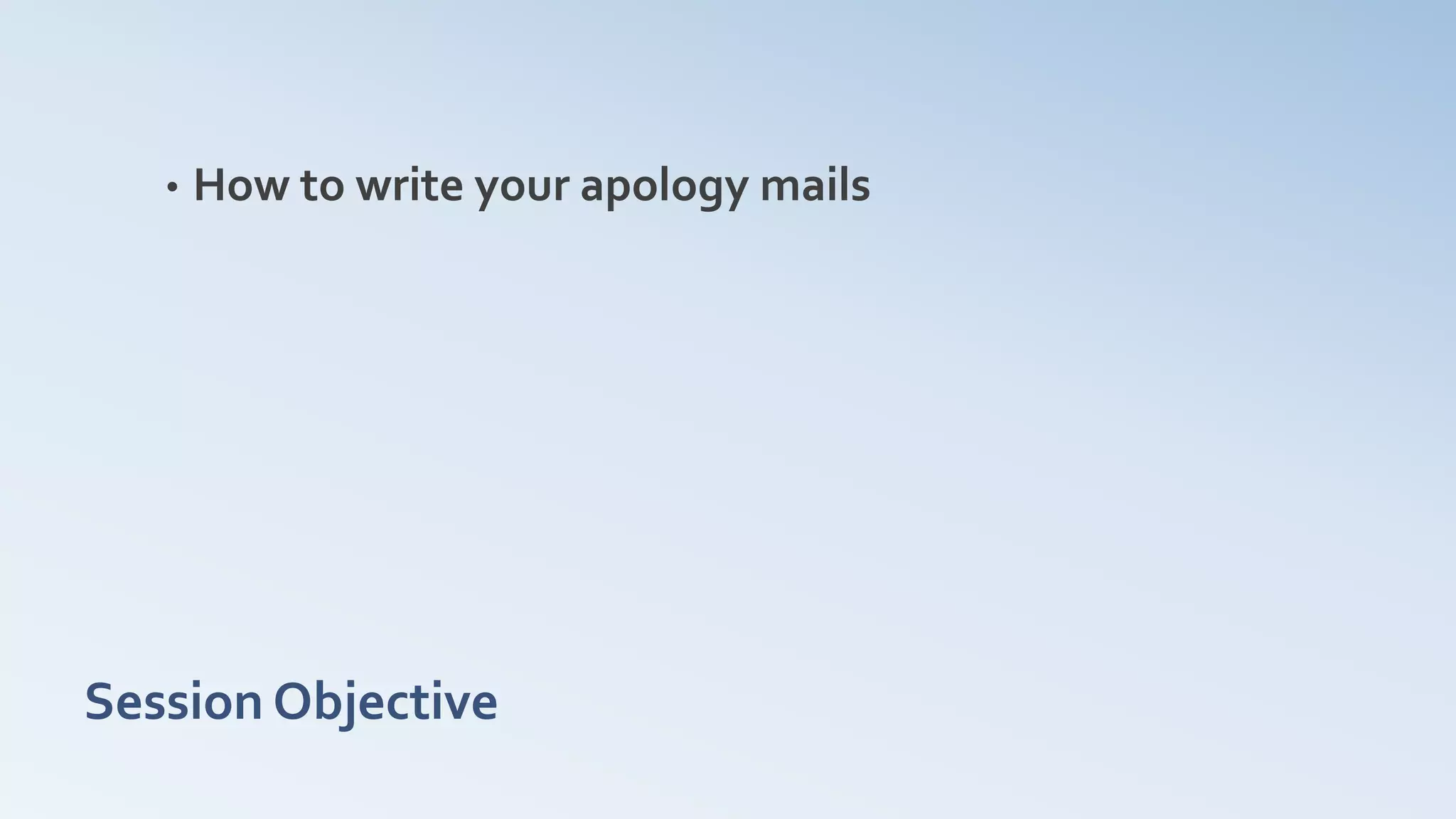 Write your email professionally - Writing apology Email | PPTX