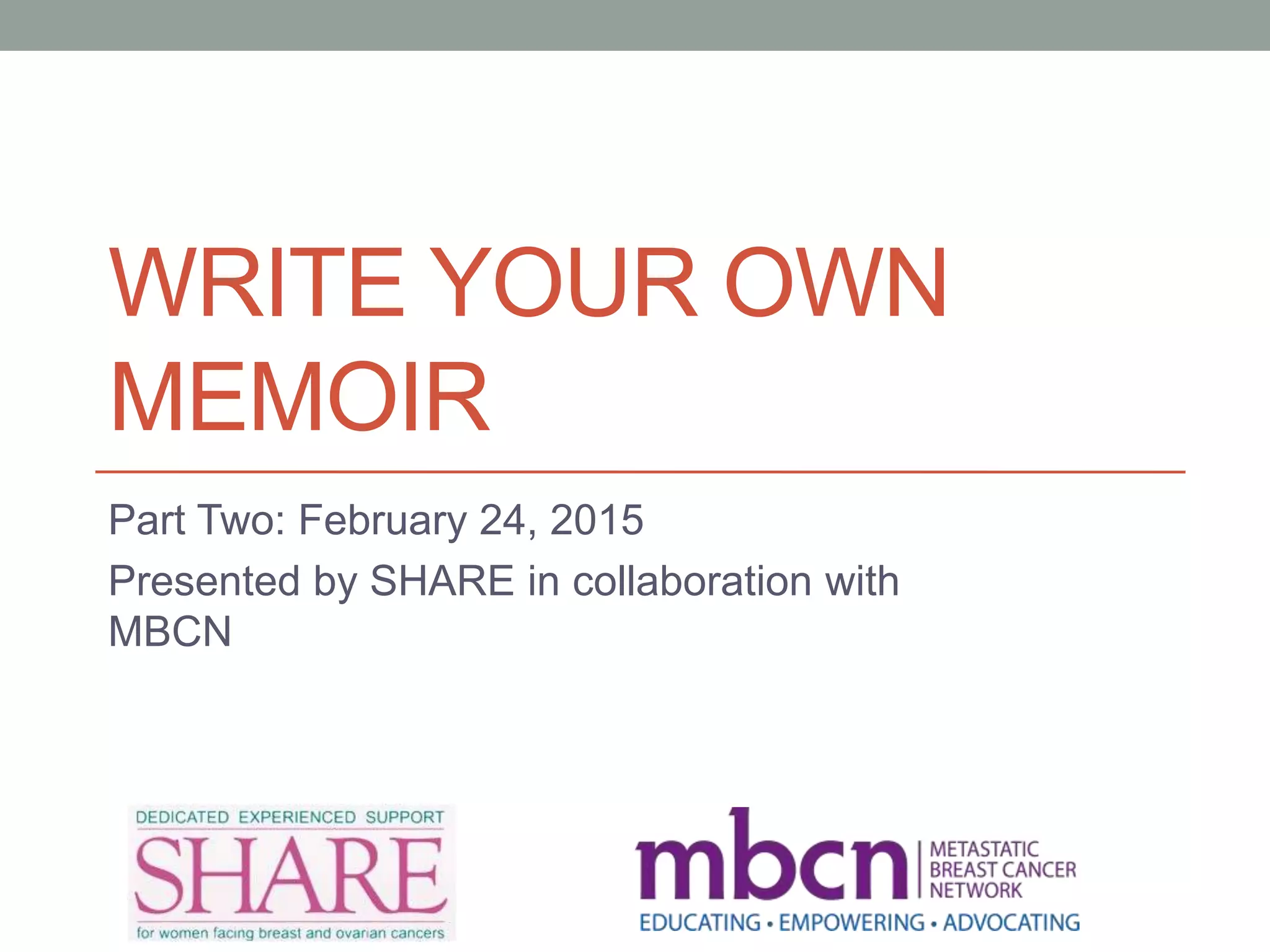 SHARE Presentation: Write Your Own Memoir, Part II with Abigail Thomas ...