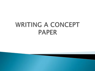 writing-a-concept-paper.ppt