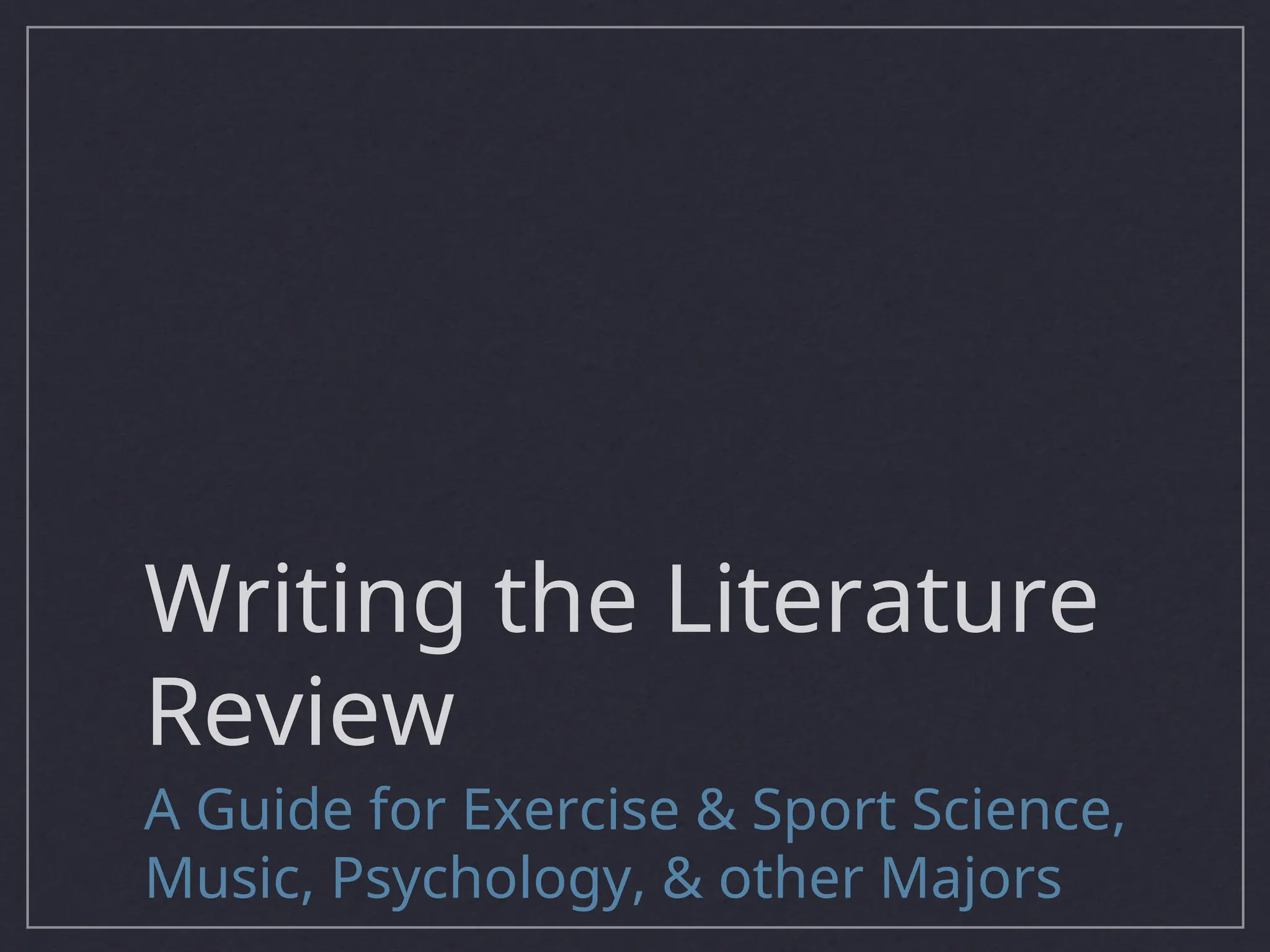 Writing-a-Literature-Review-in-Psychology-and-Other-Majors (1).ppt
