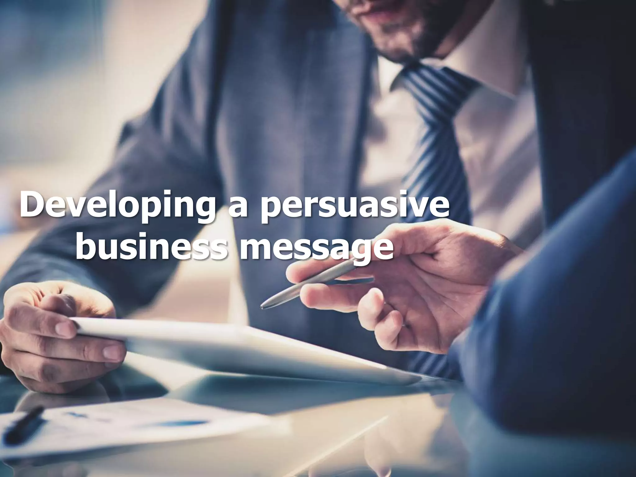 Writing persuasive-messages | PPTX | Marketing and Advertising | Business
