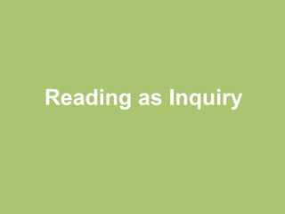 Writin/ Reading as Inquiry | PPT