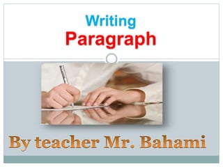 Writing 1 Paragraph Components.ppt
