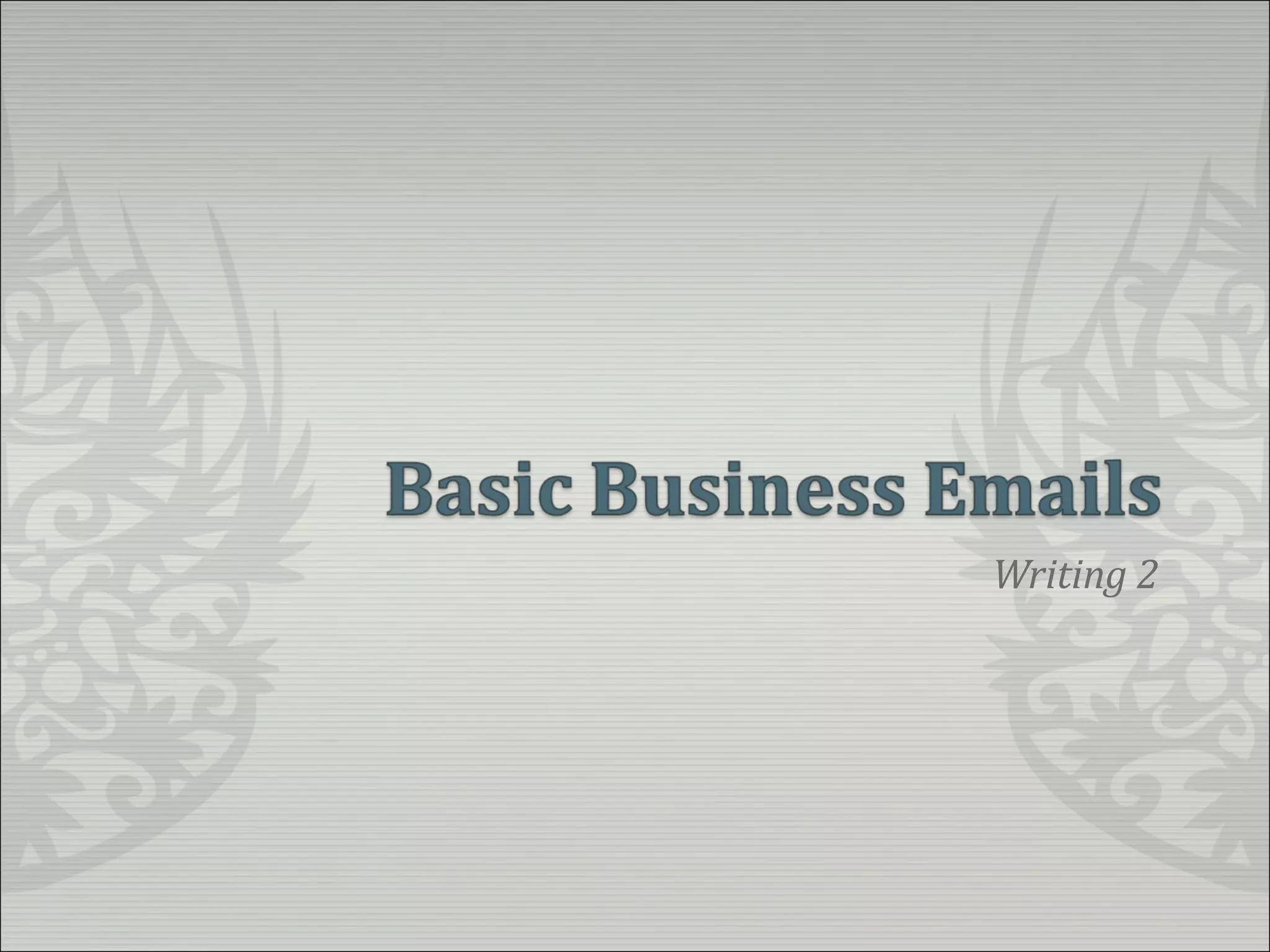 Writing 2 business emails | PPT