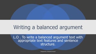 Ks2-Writing a balanced argument | PPTX