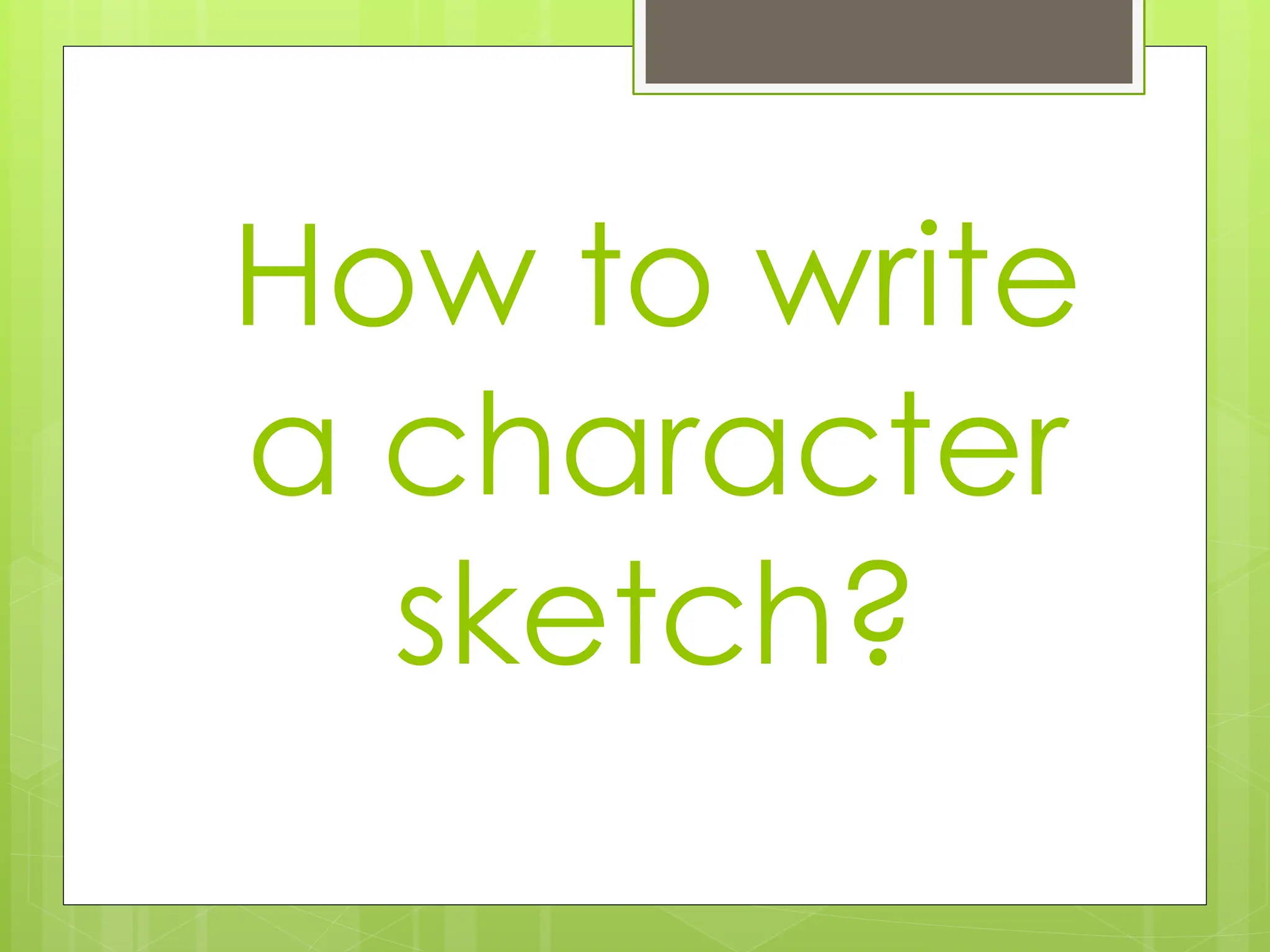 Steps in Writing a Character Sketch (G9) | PPTX
