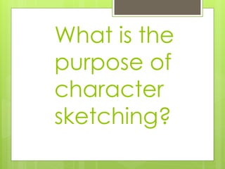Steps in Writing a Character Sketch (G9) | PPTX
