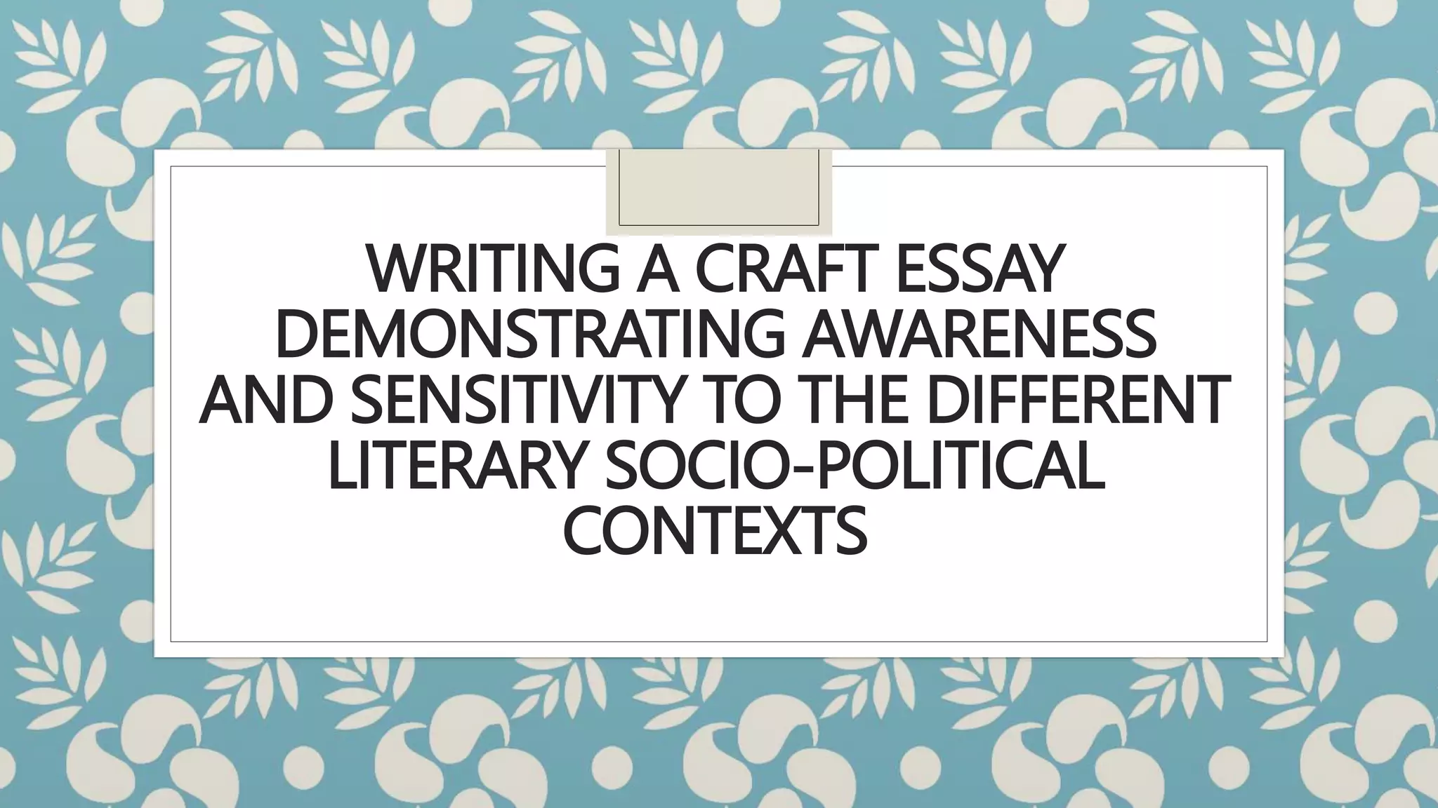 Writing a Craft Essay.pptx
