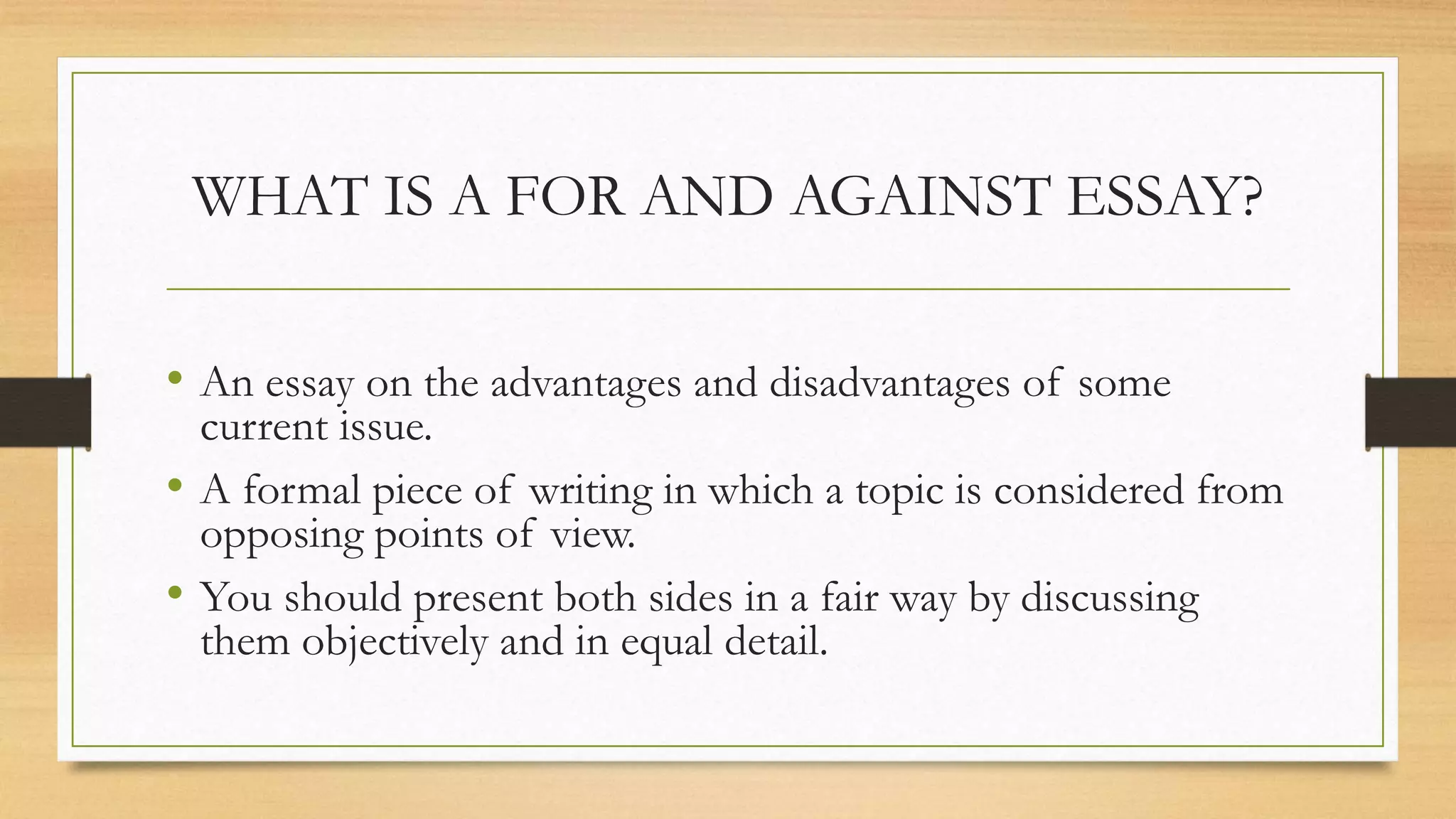 WRITING A FOR AND AGAINST ESSAY.pptx