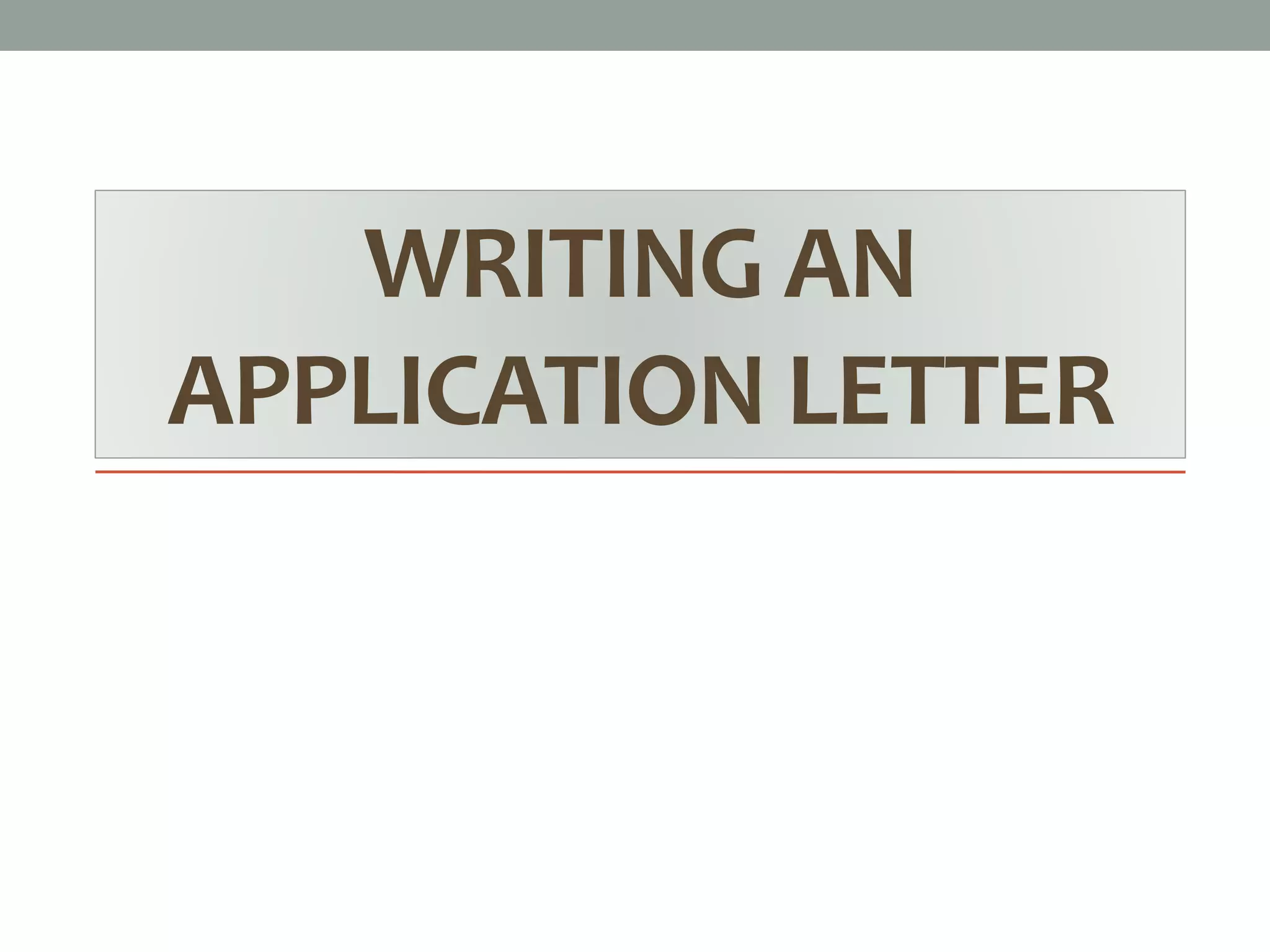 Writing an application letter | PPTX