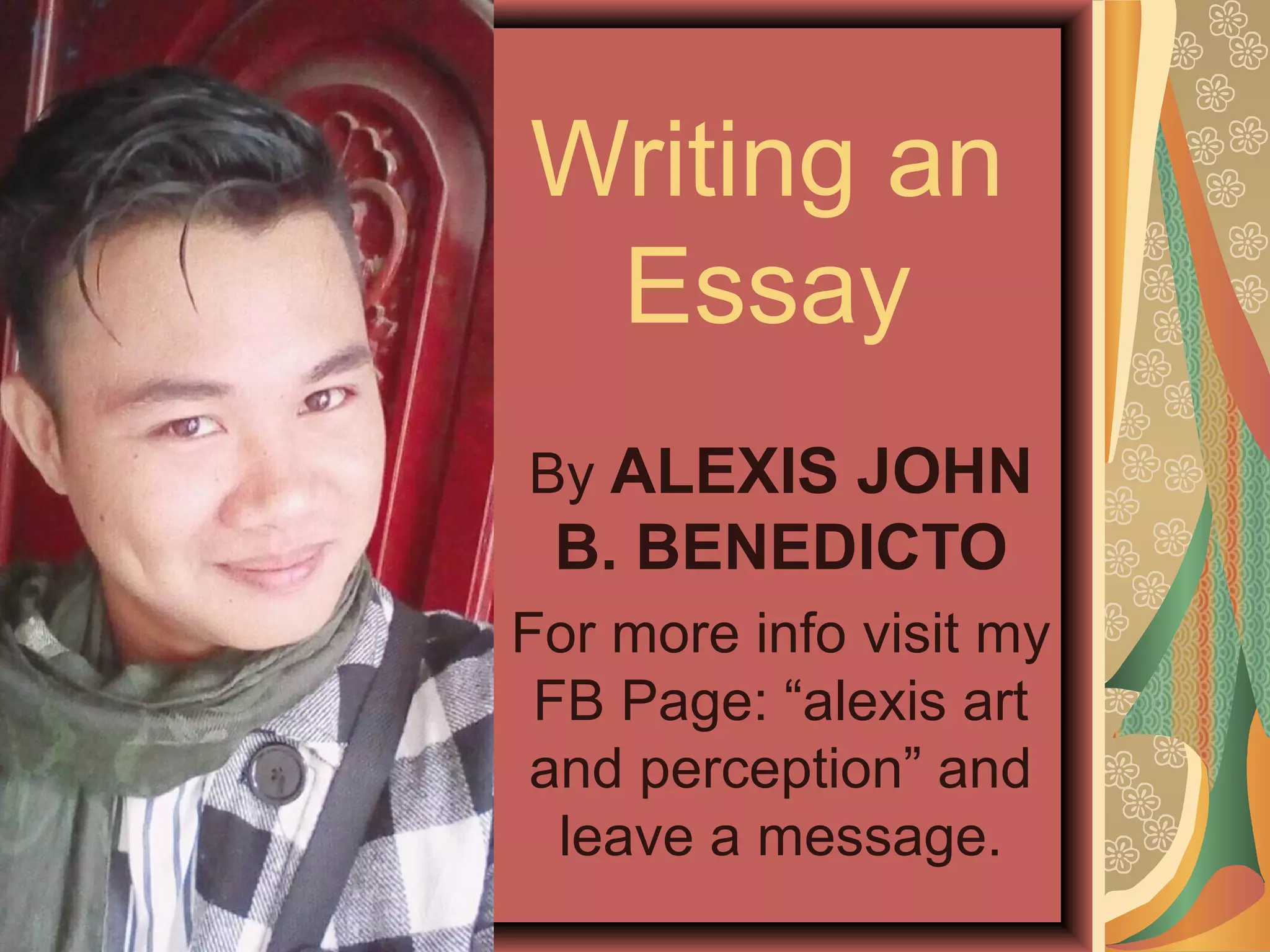 Alexis John B. Benedicto-Writing an essay | PPT
