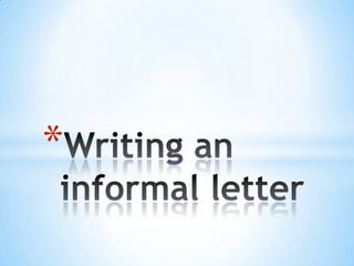 Writing an informal letter | PPTX