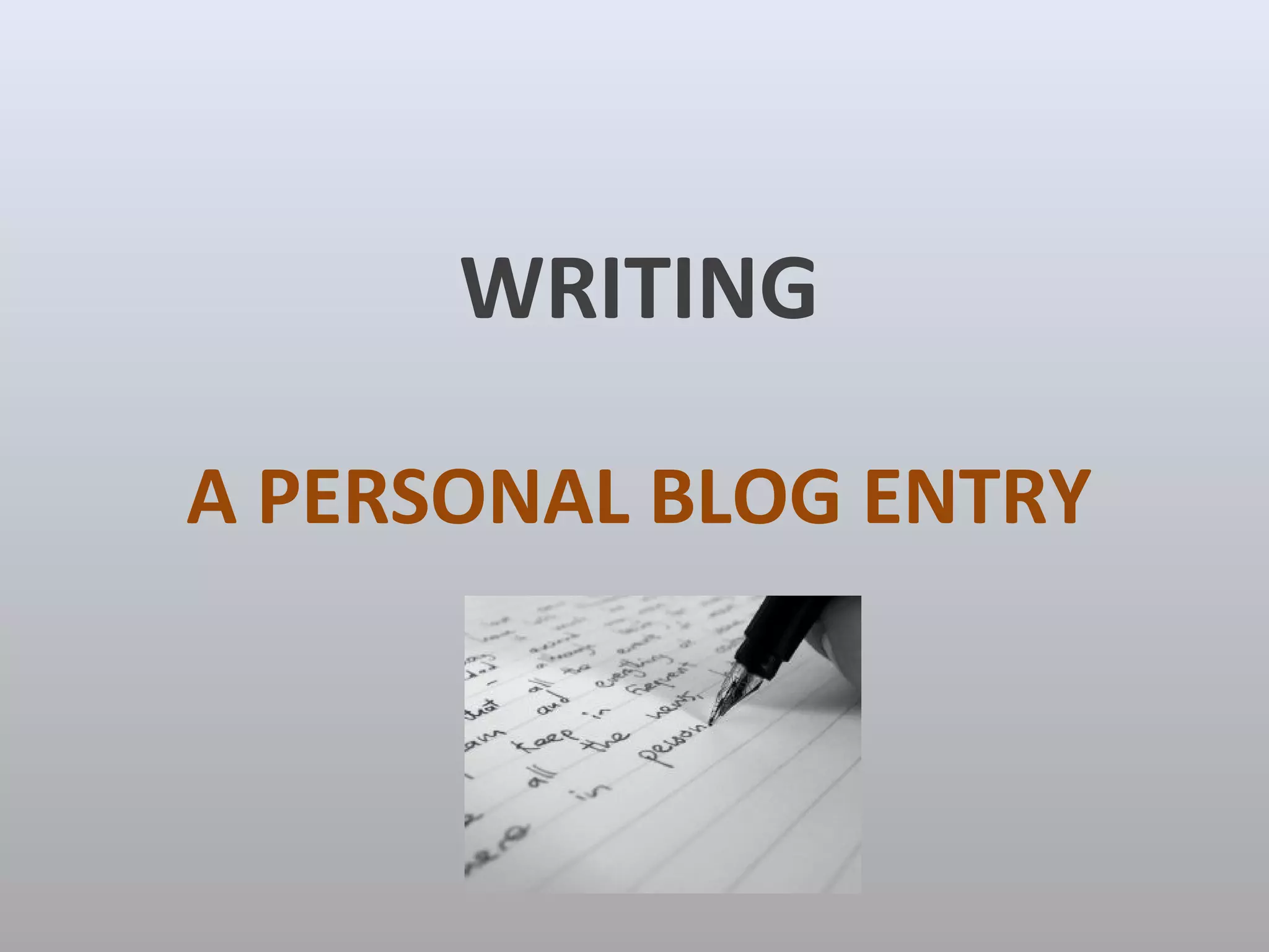 Writing a personal blog entry | PPT