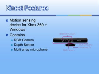 Writing applications using the Microsoft Kinect Sensor | PPT