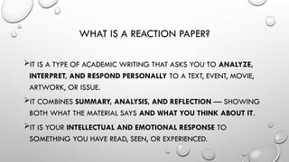 WRITING A REACTION PAPER.pptx Broadening academic endeavor | PPTX