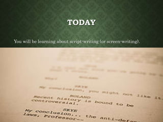 Writing screenplays - an introduction | PPTX