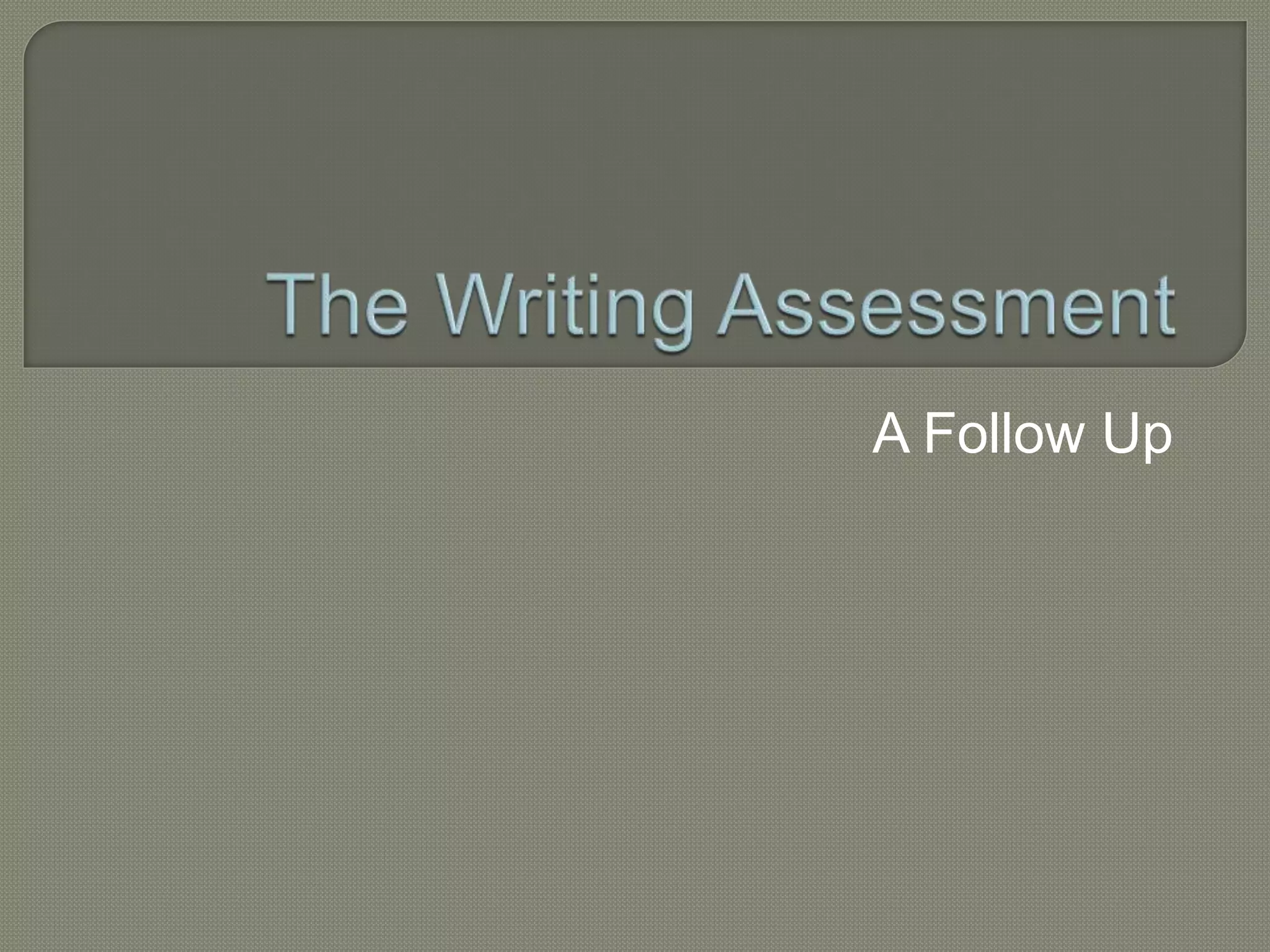 Writing Assessment Follow Up | PPTX