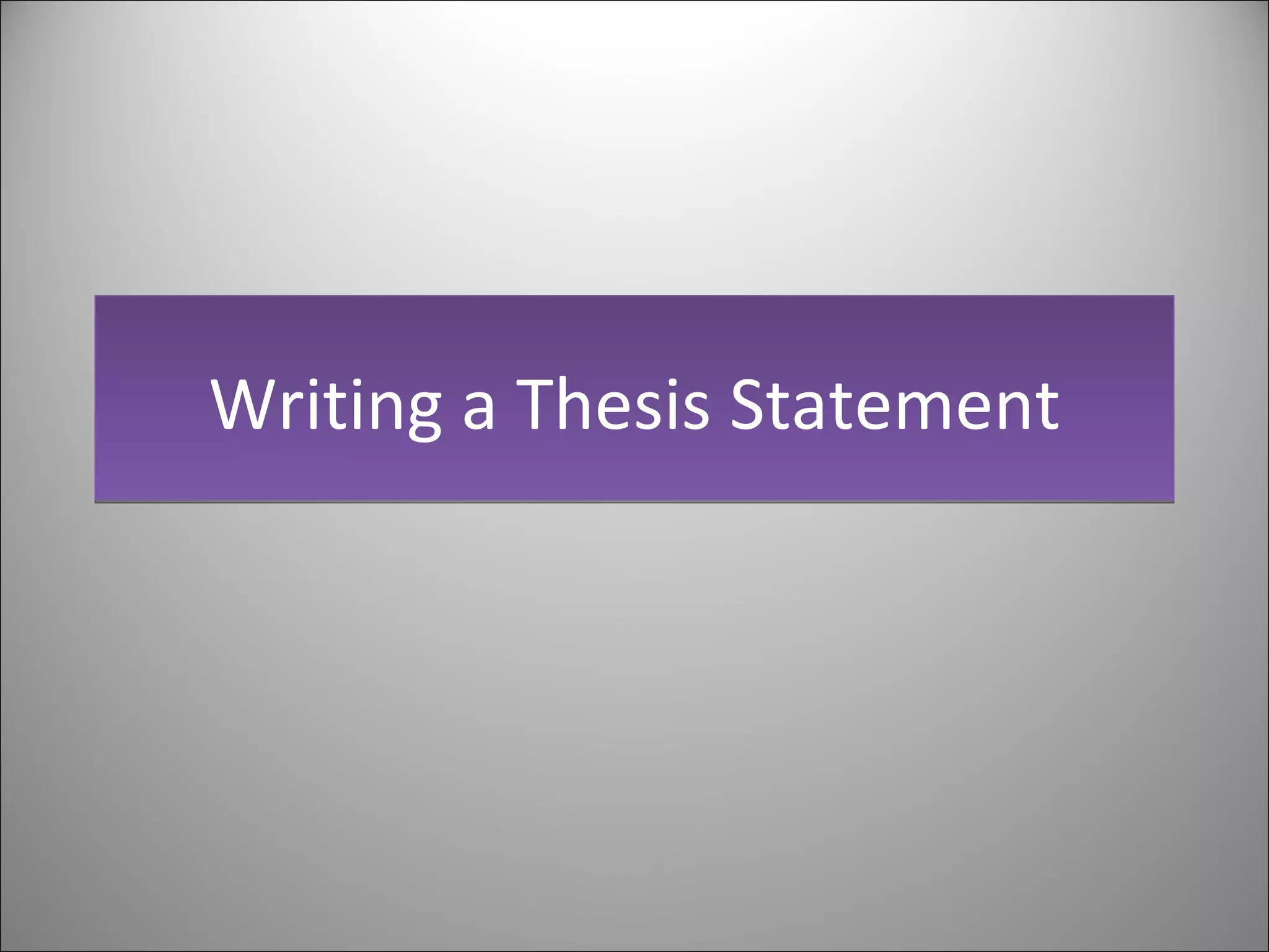 Writing a thesis_statement | PPT