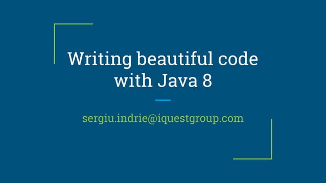 Writing beautiful code with Java 8 | PPT