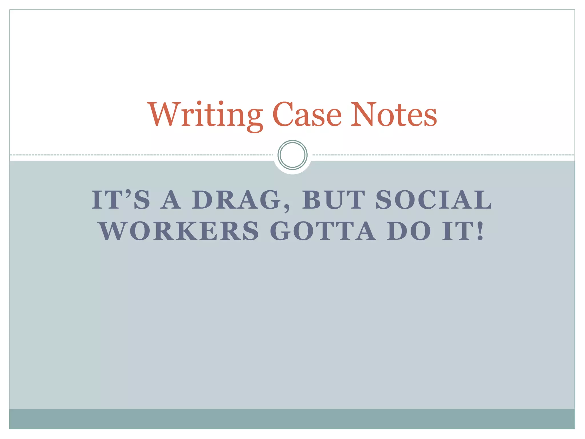 Writing case notes | PPTX
