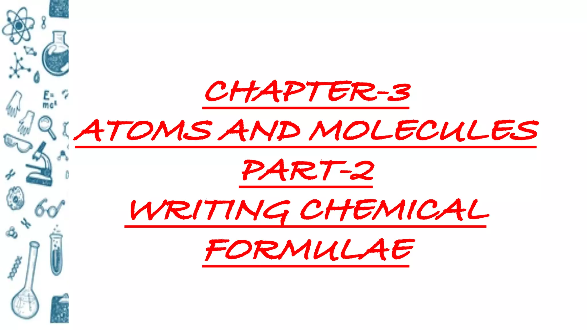 CLASS 9 CHEMISTRY CHAPTER 3 ATOMS AND MOLECULES PART 2 WRITING CHEMICAL ...